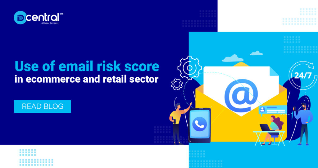 Use of Email Risk score for E-commerce and Retail sector – IDcentral