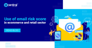 Use of Email Risk score for E-commerce and Retail sector – IDcentral