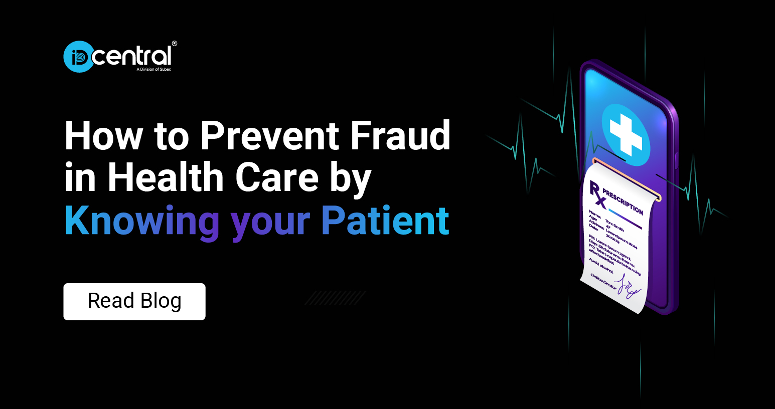 How to Prevent Fraud in Healthcare by Knowing Your Patient-KYP?