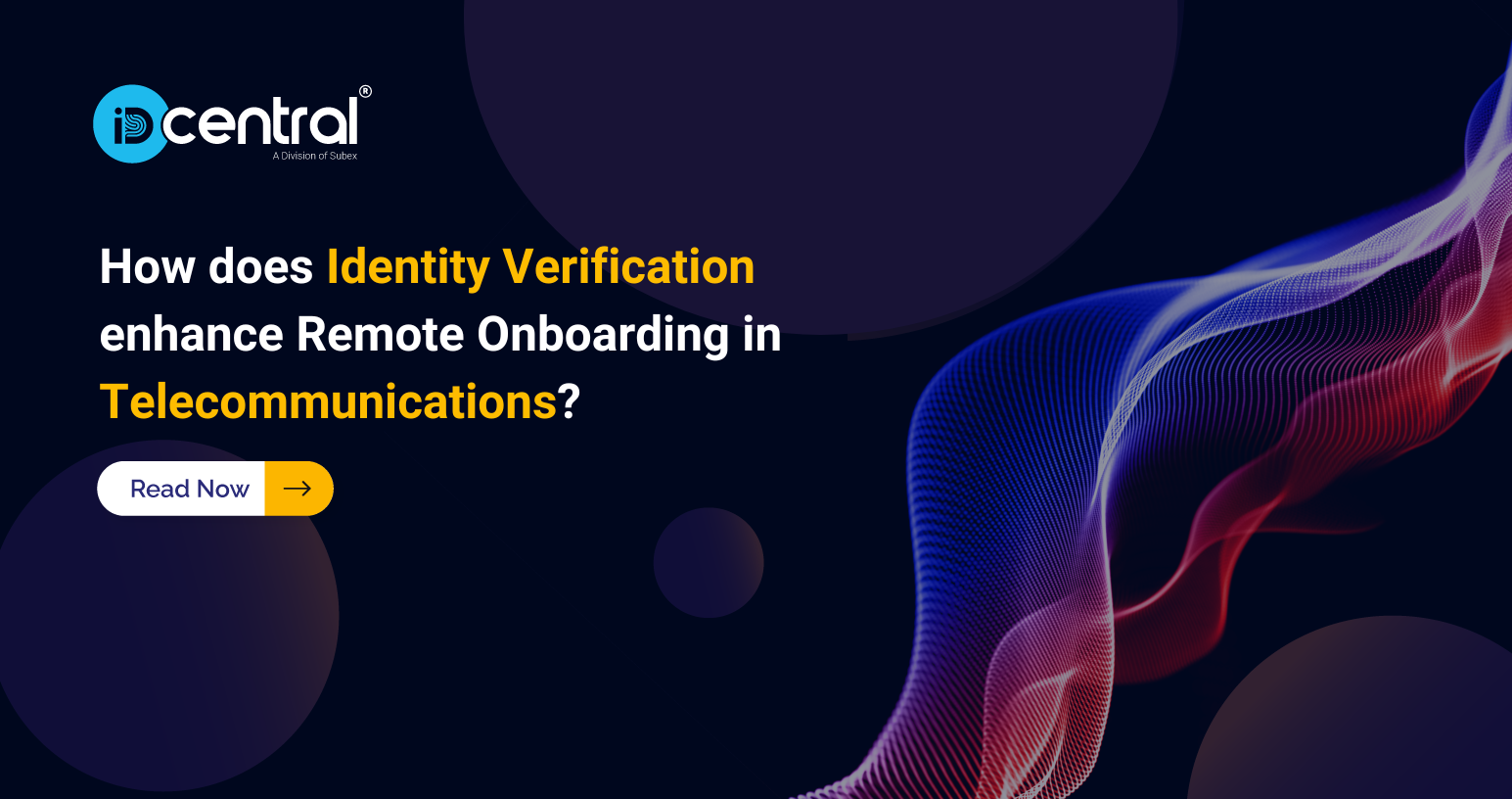 Why is Mobile Identity Verification crucial for Telcos in 2022?