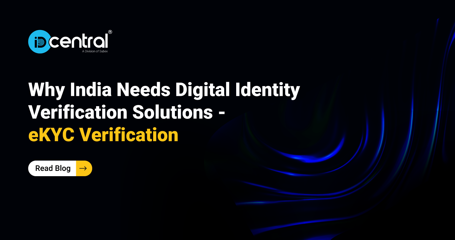 How Identity Verification can help India's growing Digital economy How Identity Verification can help India's growing Digital economy