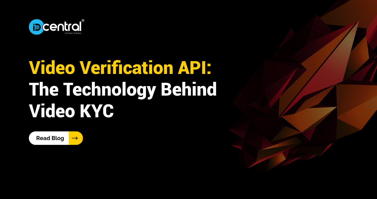 Video Verification API: The Technology Behind Video KYC - IDcentral