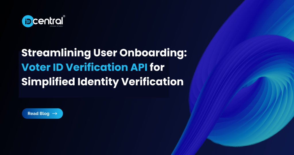 Voter ID Verification API benefits for digital Identity Verification Voter ID Verification API benefits for digital Identity Verification