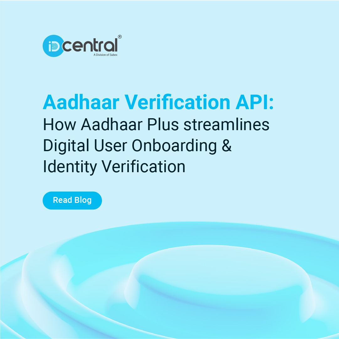 Aadhaar Verification Api Unlocking The Potential Of Aadhaar Plus