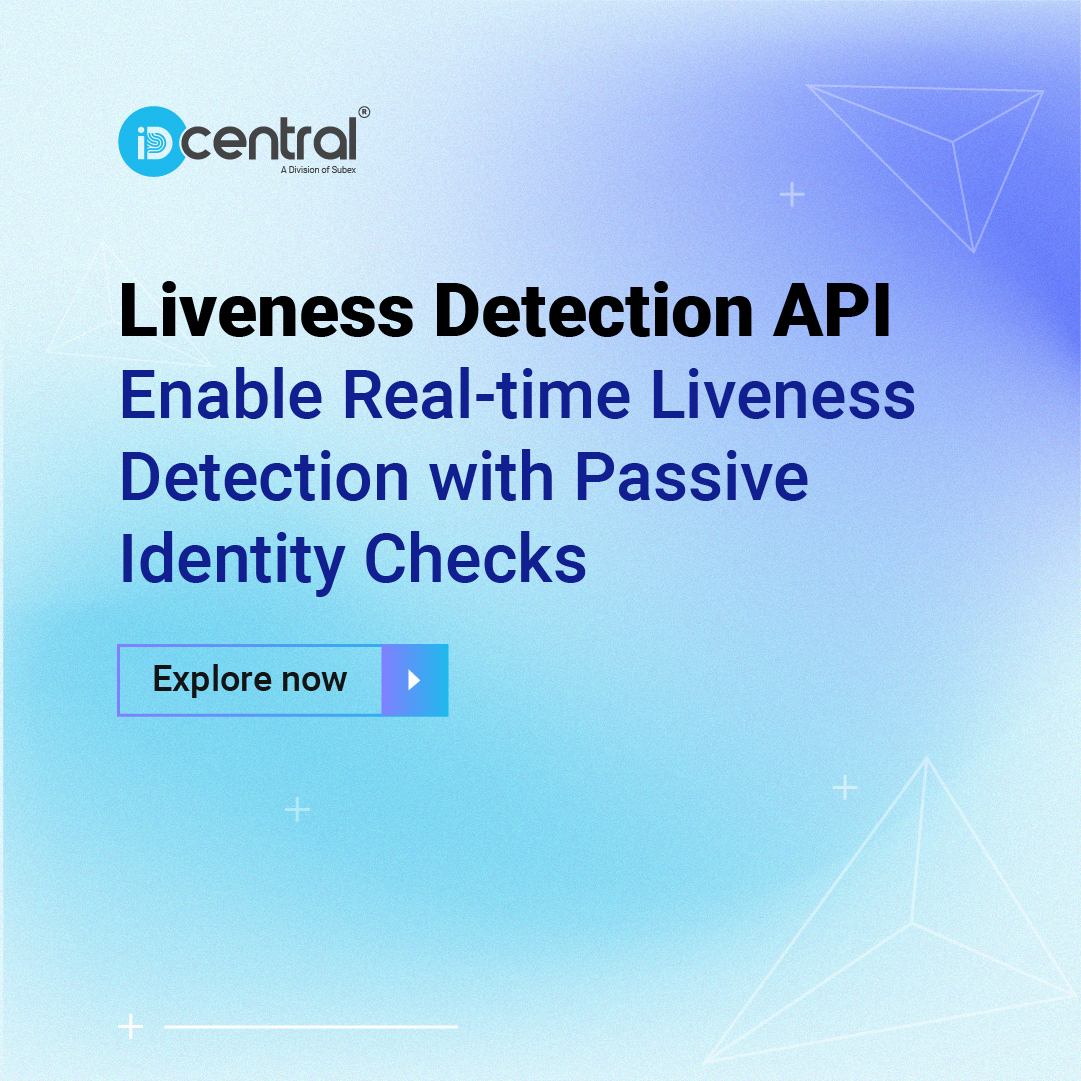 Liveness Detection API - IDcentral Liveness Detection API - IDcentral