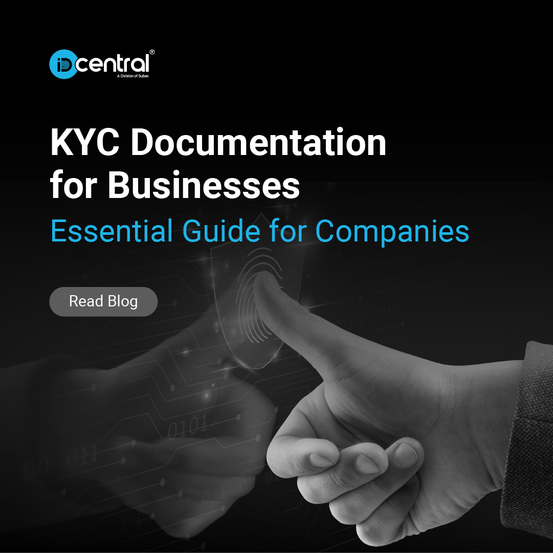 KYC Documentation for Businesses: Essential Guide for Companies - IDcentral