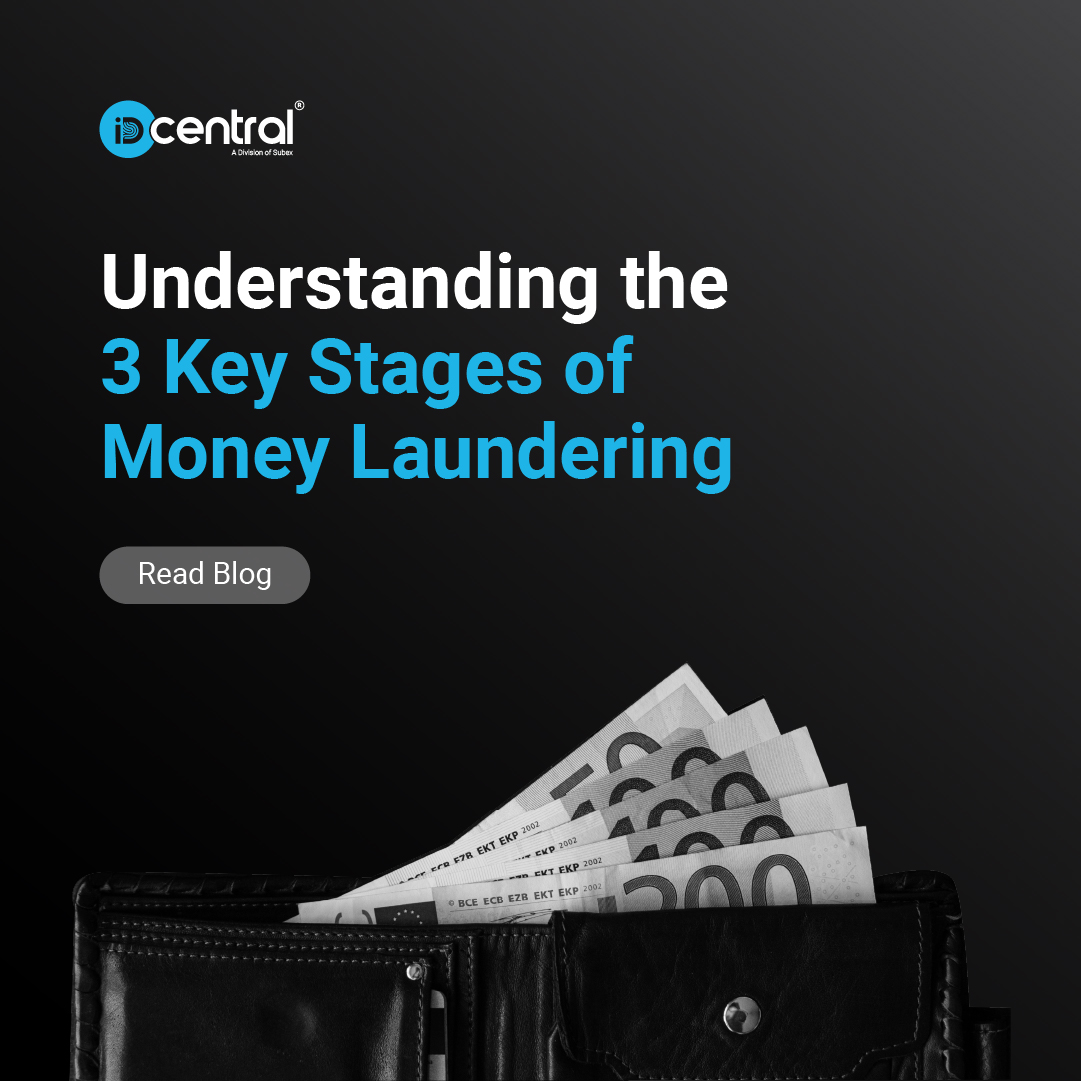 Understanding the 3 Key Stages of Money Laundering 2023 - IDcentral