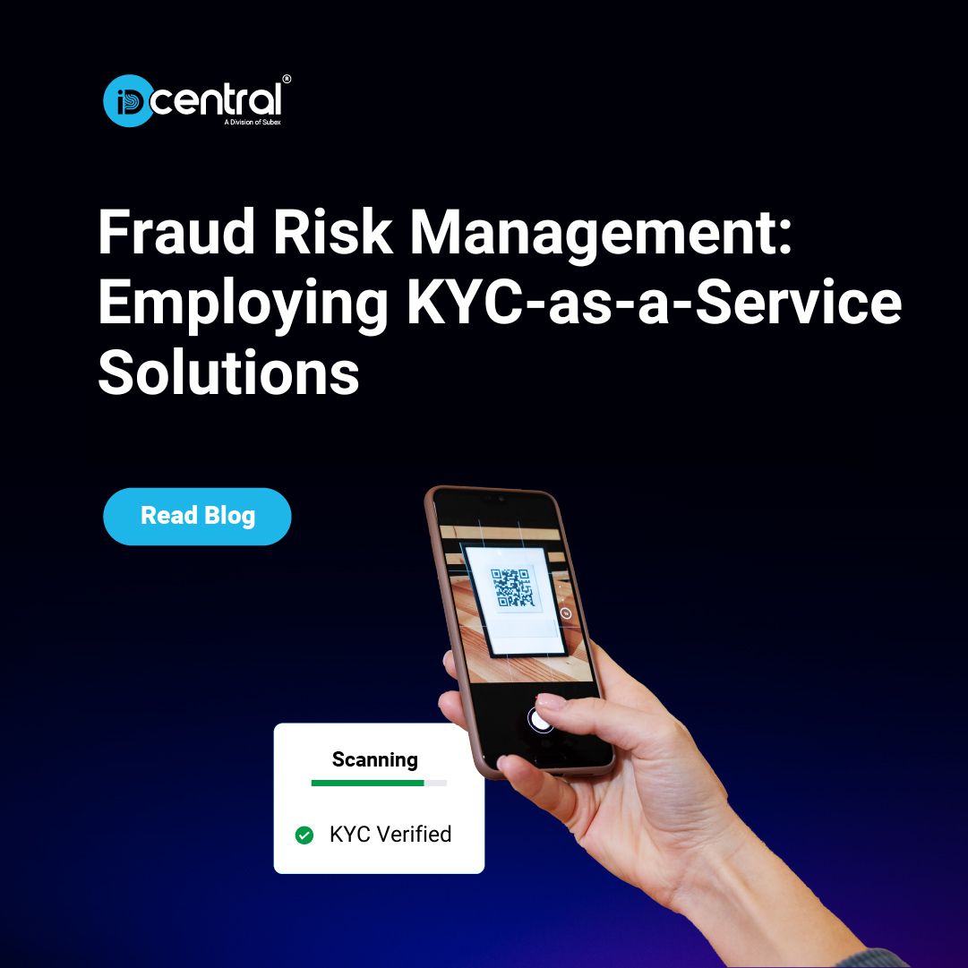 Fraud Risk Management: Employing KYC-as-a-Service Solutions - IDcentral