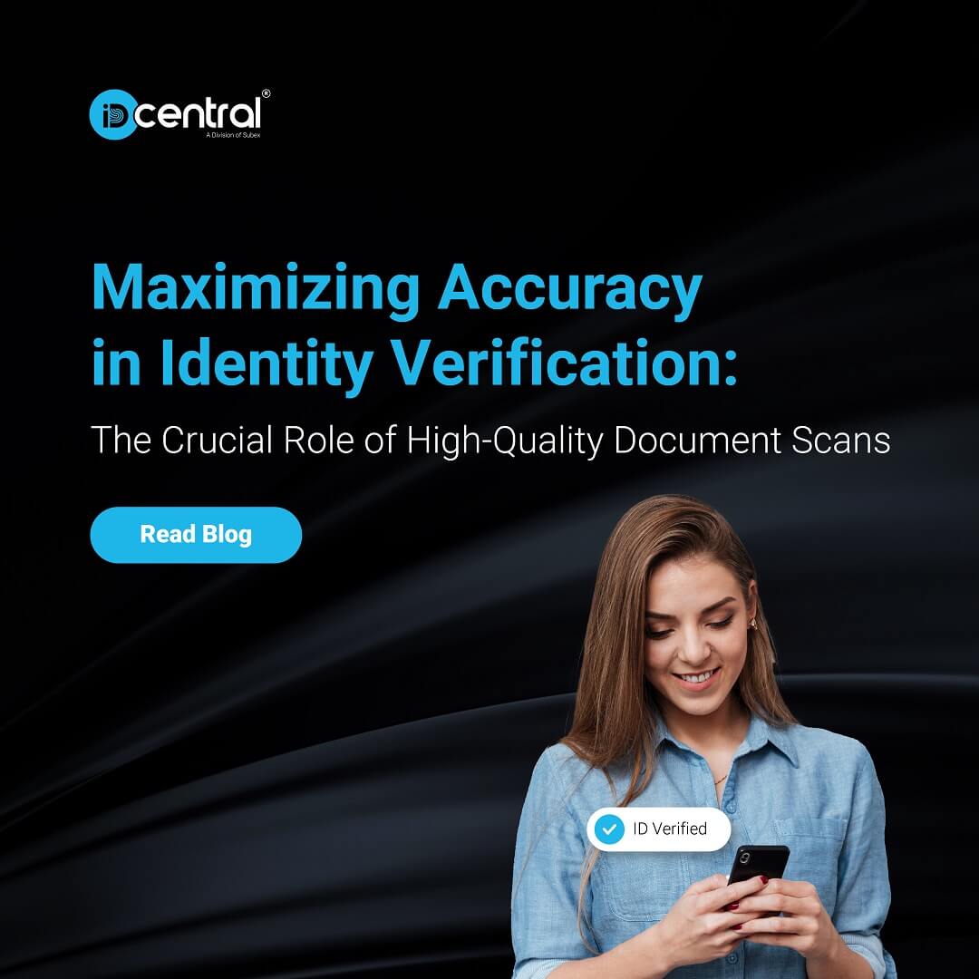 Maximizing Accuracy in Identity Verification: The Crucial Role of High ...